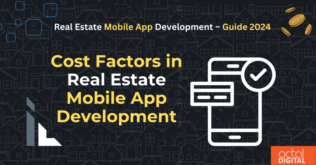 Real Estate Mobile App Development Guide In 2025 - Octal Digital