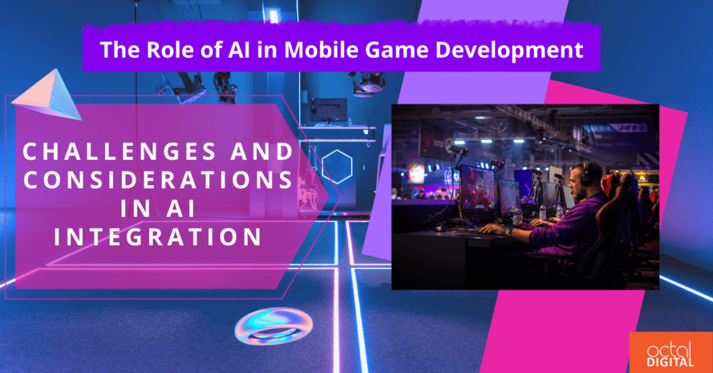 The Role Of AI In Mobile Game Development 2025 - Octal Digital