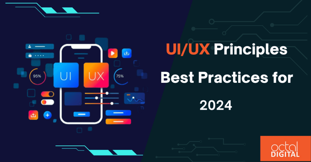 UI/UX Principles: Best Guide In 2025 - Octal Digital