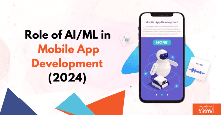 Role Of AI/ML In Mobile App Development - 2025 - Octal Digital