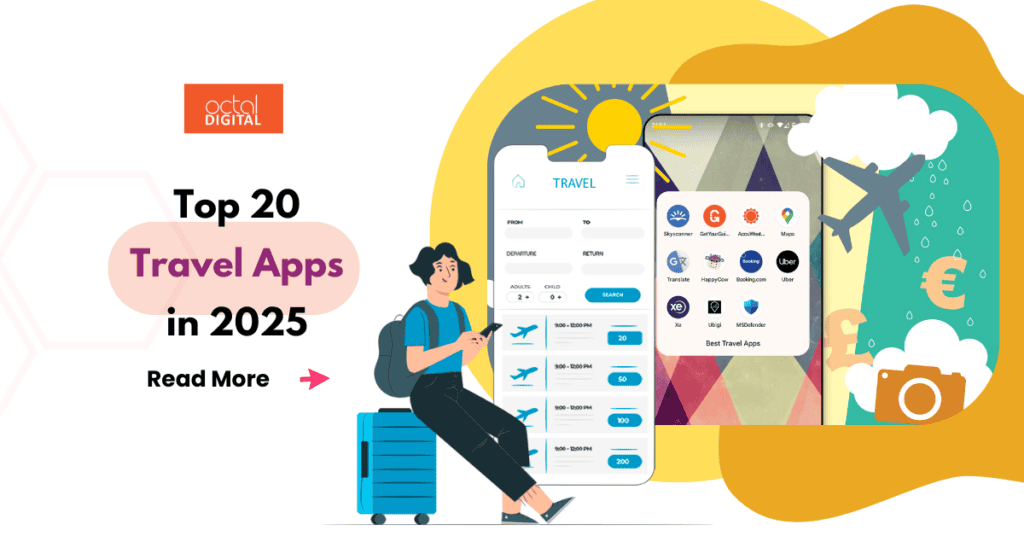 20 Best Travel Apps In 2025 - Octal Digital