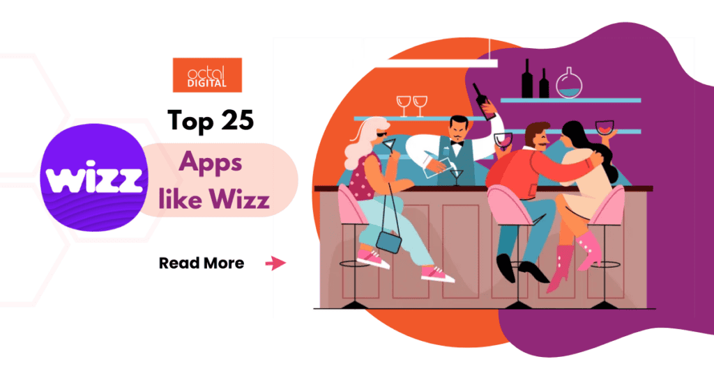 Apps Like Wizz – Best 25 Wizz Alternatives In 2025 - Octal Digital