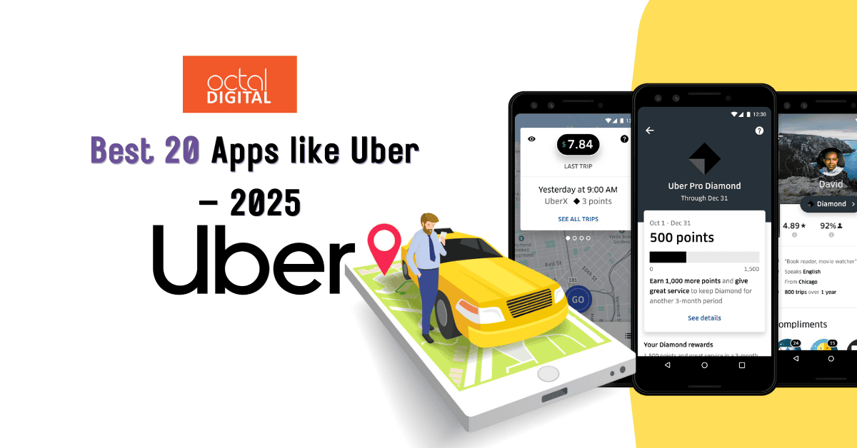 Best 20 Apps Like Uber – Uber Alternatives In 2025 - Octal Digital