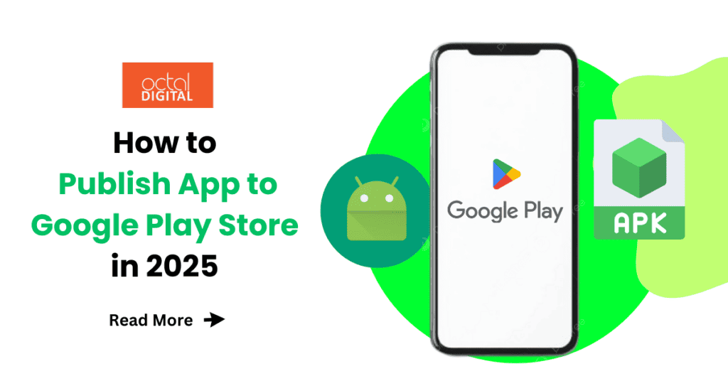 How To Publish App To Google Play Store In 2025